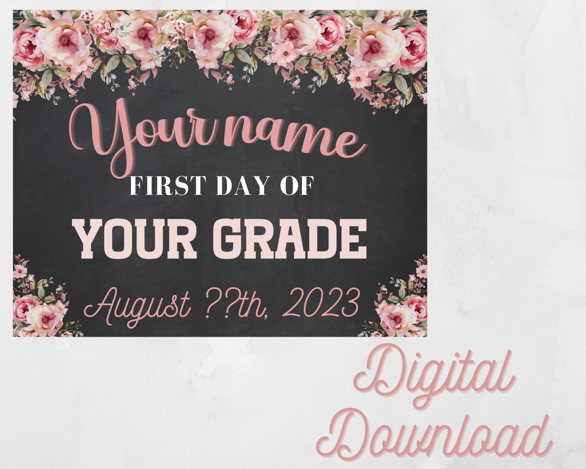 Back to School Printable Chalkboard Floral First Day of School Sign ...