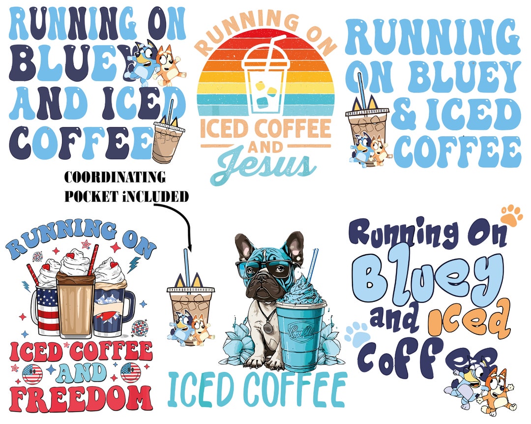 Running on Bluey and Iced Coffee Png Svg Running on Bluey & - Etsy