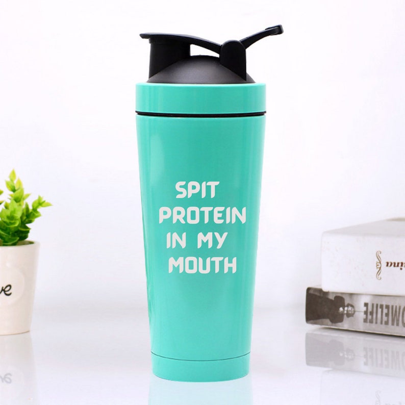 Spit Protein in My Mouth Protein Bottle | Steel Protein Shaker Bottle ...