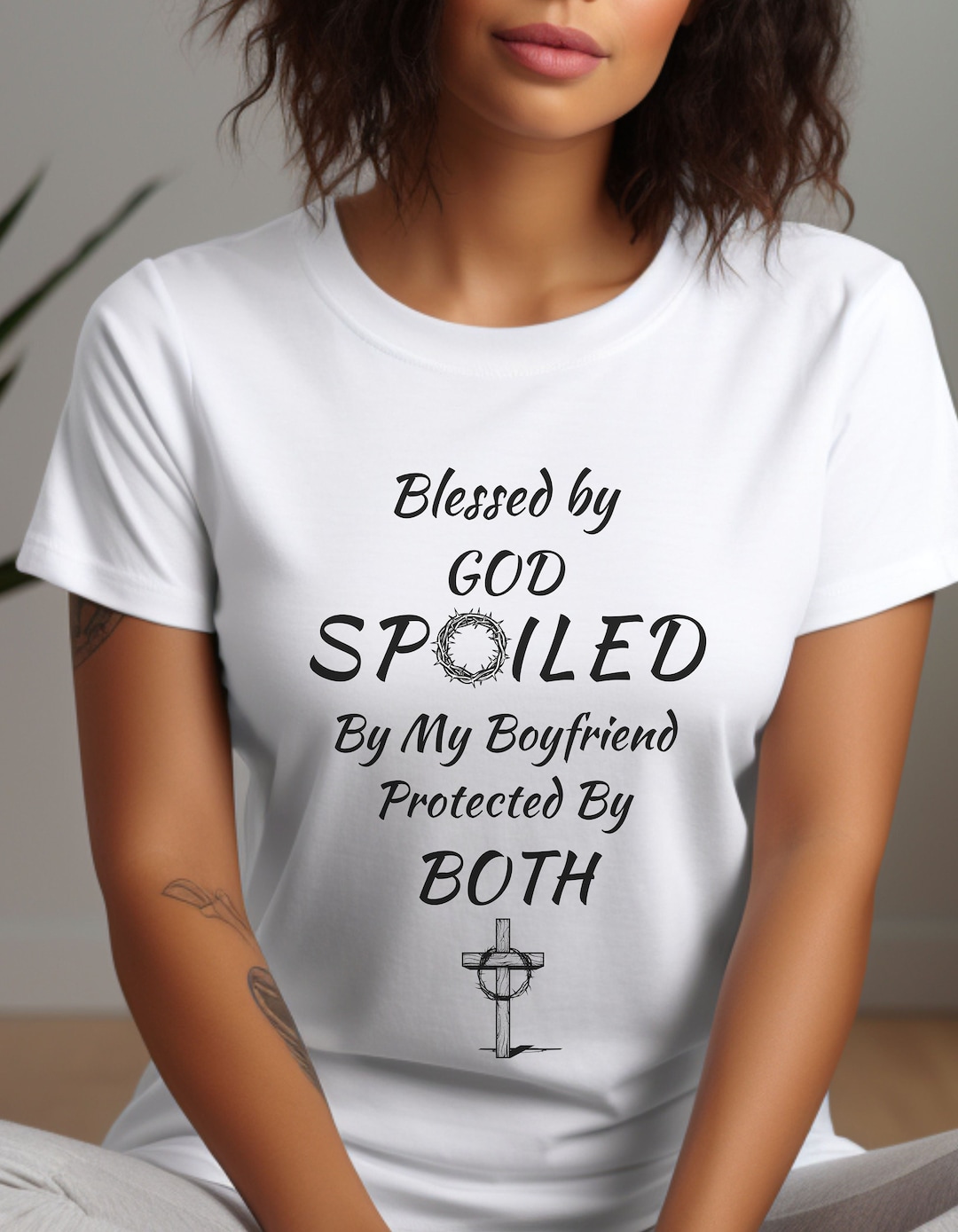 Blessed by GOD Spoiled by My Boyfriend Protected by Both Shirt, Unisex ...