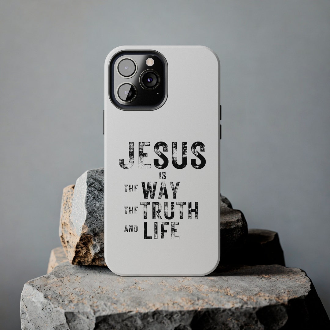 Jesus is the Way the Truth and Life Tough iPhone Cases, Tough Phone ...