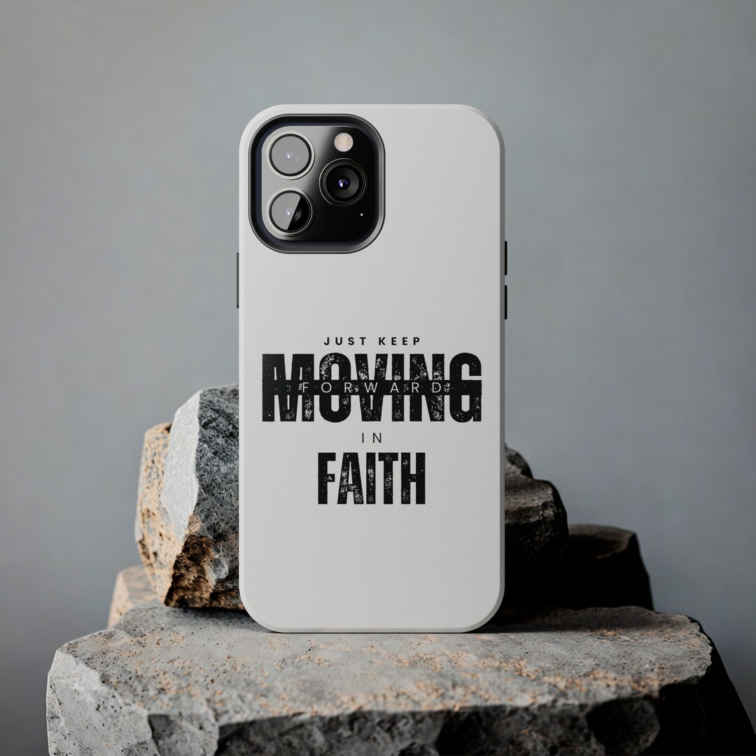 Just Keep Moving Forward in Faith Tough iPhone Cases, Faith iPhone Case ...