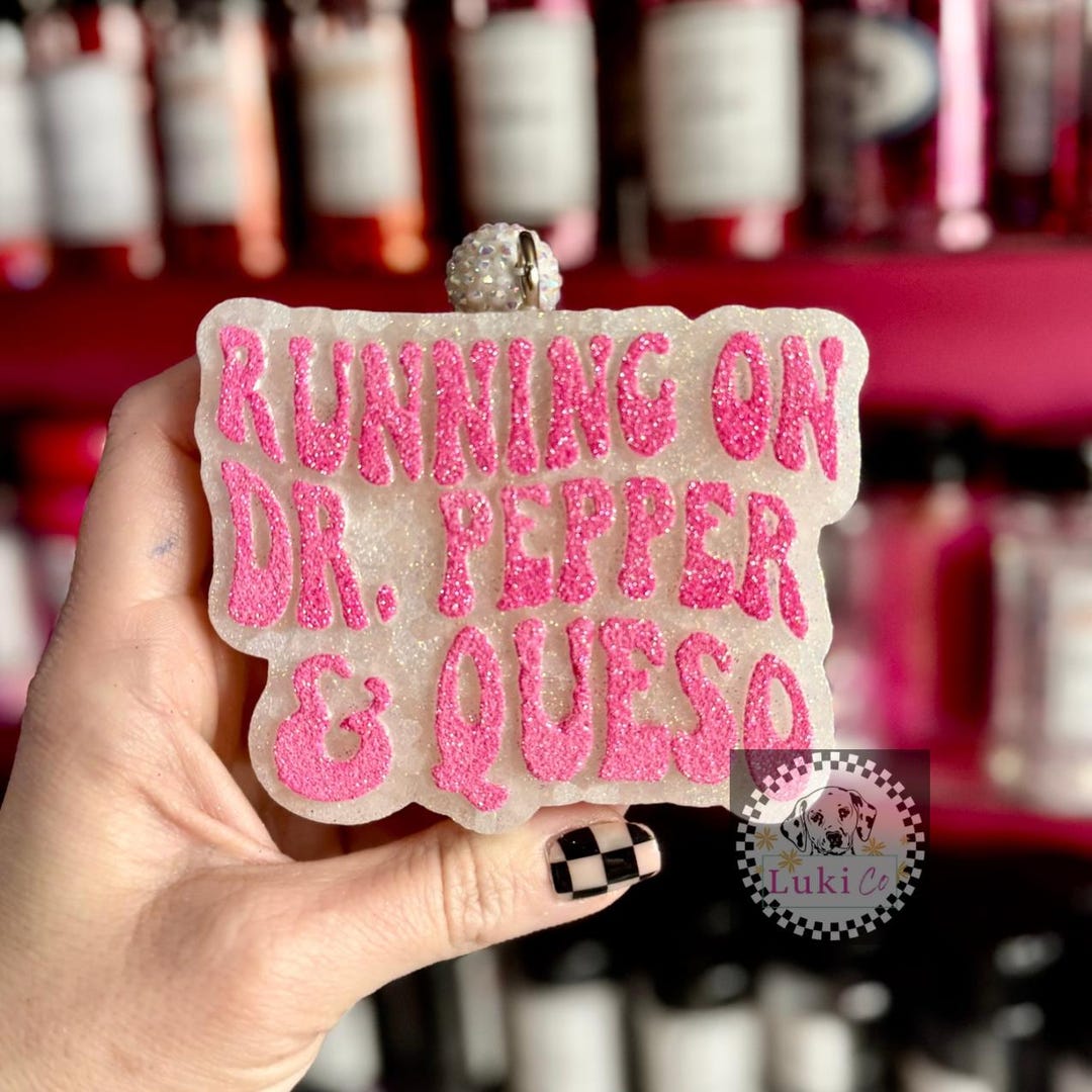 Running on Dr Pepper and Queso - Pink Car Freshie - Etsy