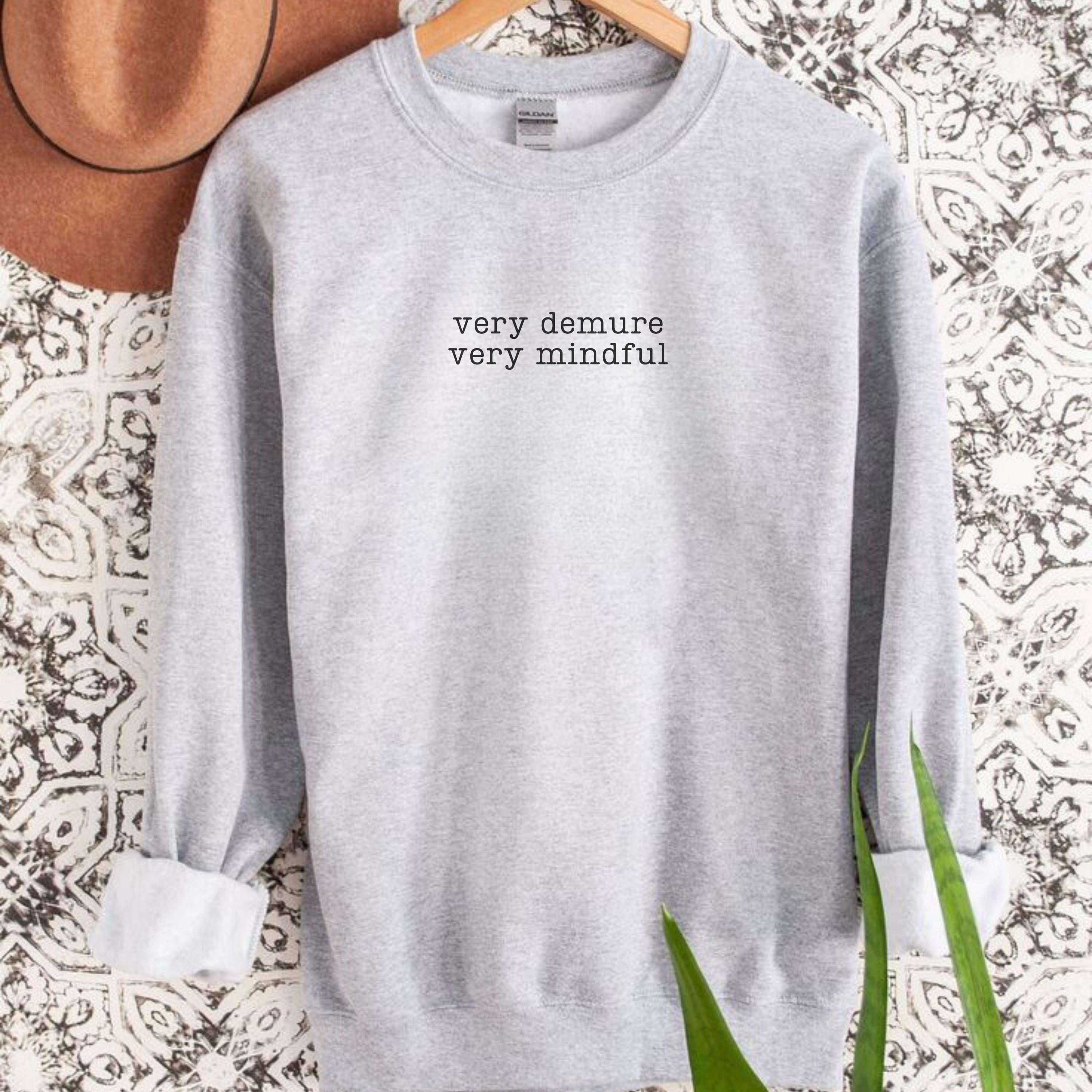 Very Demure Very Mindful Sweatshirt, Tiktok Trend Shirt, Trendy Girly ...