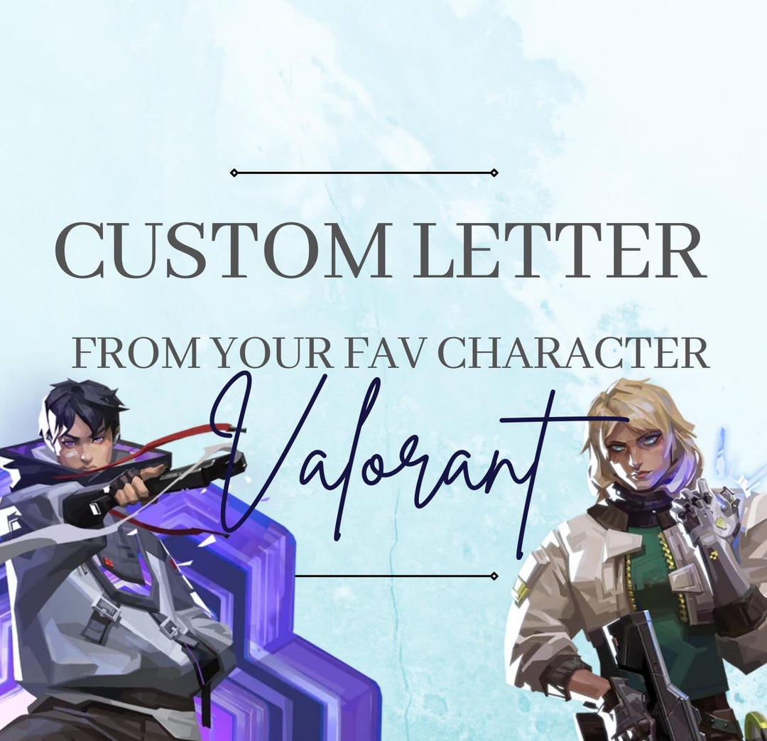 Valorant Digital Letter From Your Comfort Character 500 Words, Same Day ...