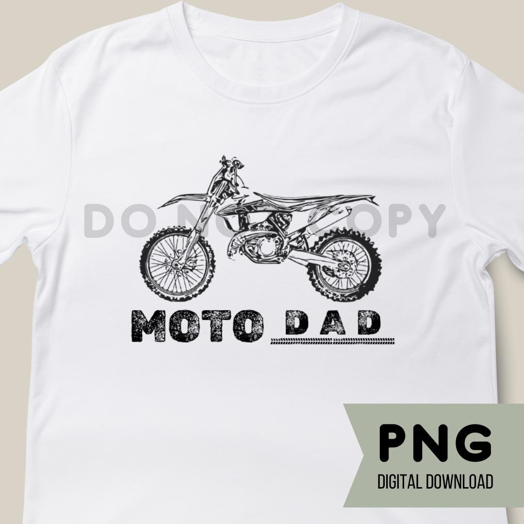 Moto Dad PNG Dirt Bike Sublimation PNG Motorbike Dad Tshirt Design ...