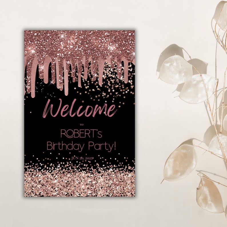 Editable Welcome Sign Rose Gold Glittery Birthday Party Poster Template ...