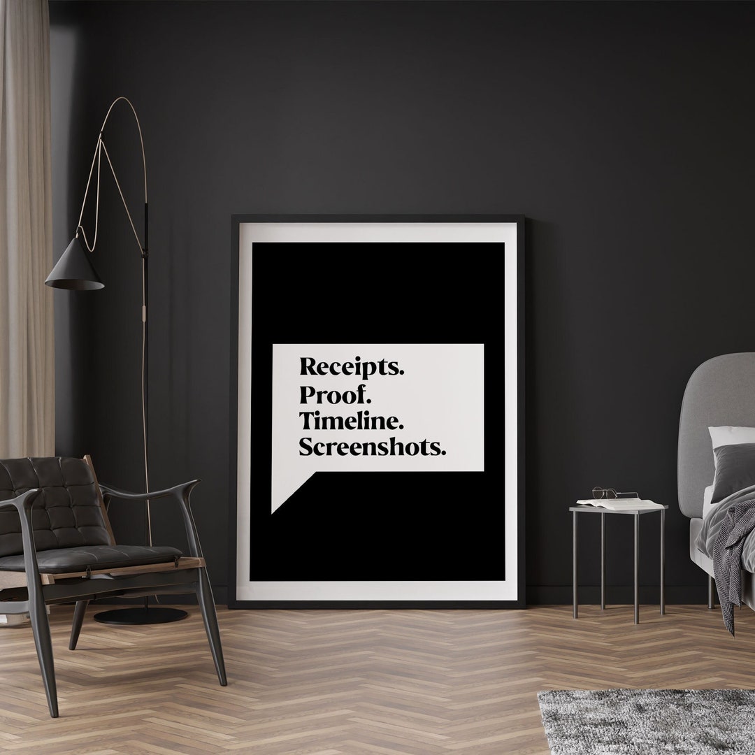 Receipts. Proof. Timeline. Screenshots. Poster | Digital Download ...