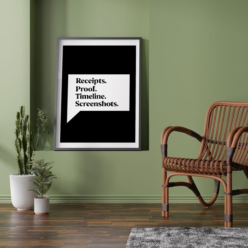 Receipts. Proof. Timeline. Screenshots. Poster - Etsy