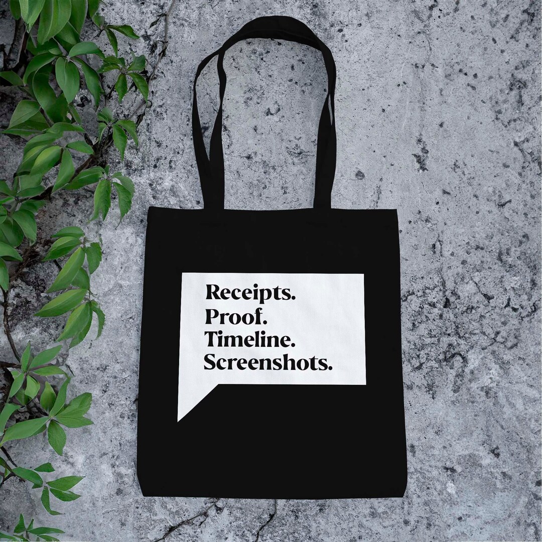 Receipts. Proof. Timeline. Screenshots. Tote Bag - Etsy