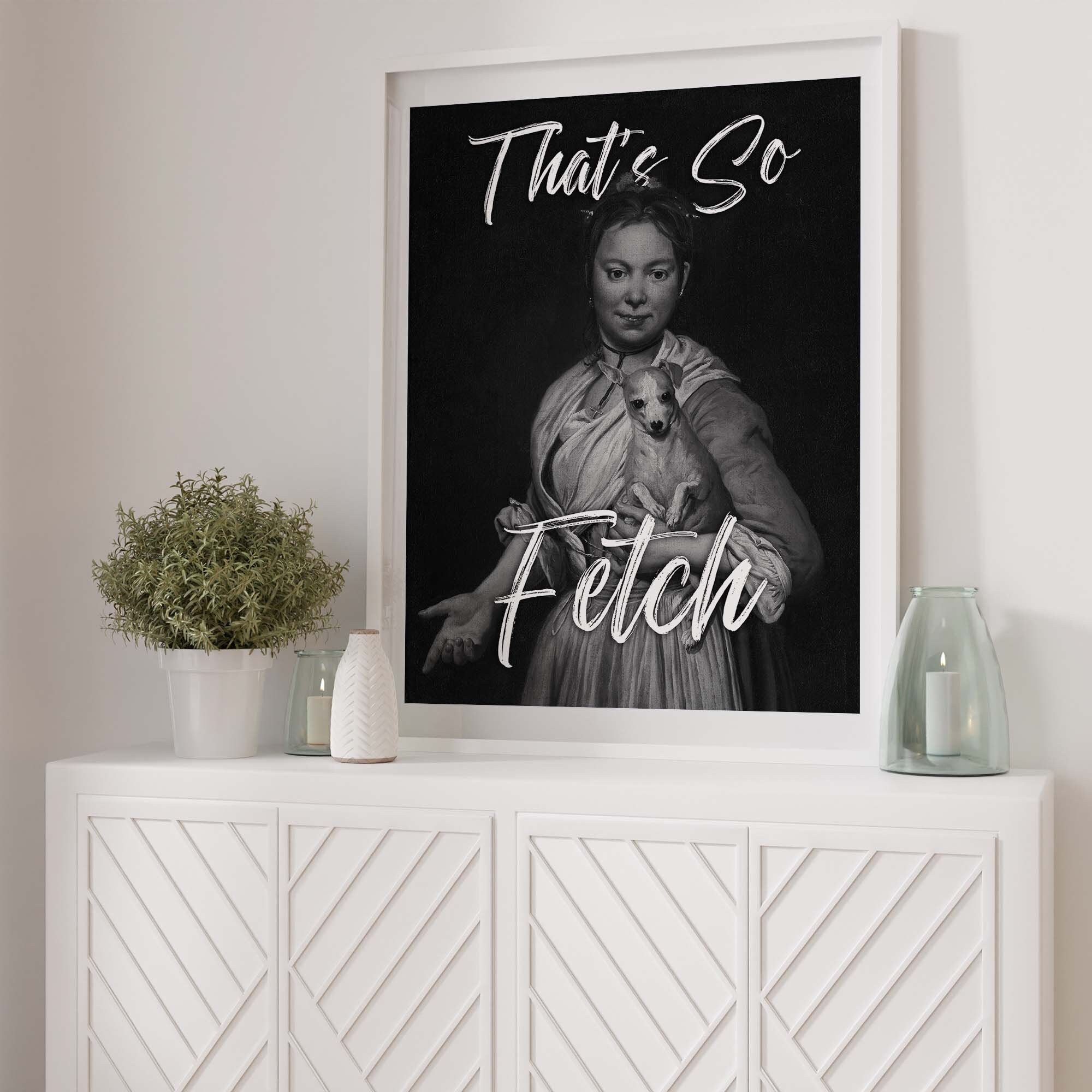 That's so Fetch Poster Digital Download Wall Art - Etsy