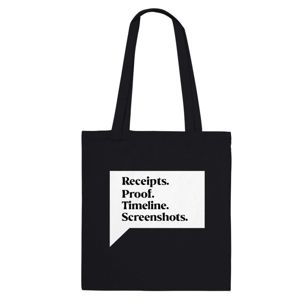 Receipts. Proof. Timeline. Screenshots. Tote Bag - Etsy
