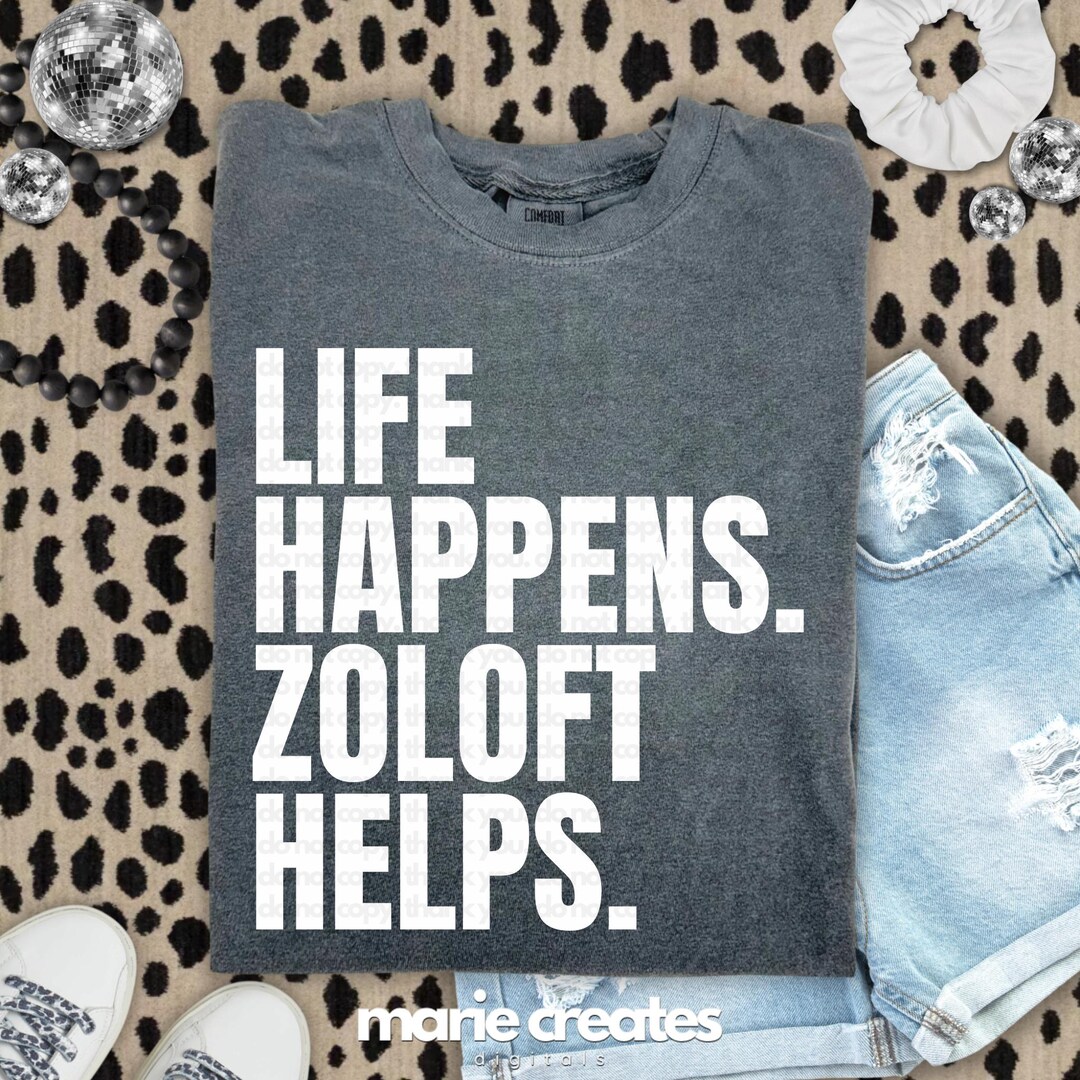 Life Happens Zoloft Helps PNG, Life Happens PNG, Mental Health PNG ...