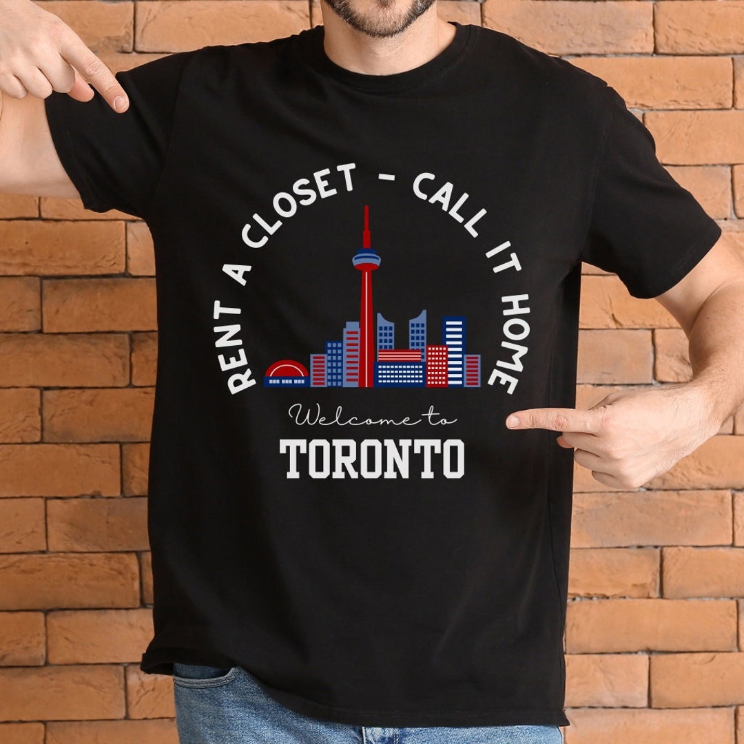 Toronto Closet Rent Tee, We the North Tee, the 6IX, Toronto Skyline T ...