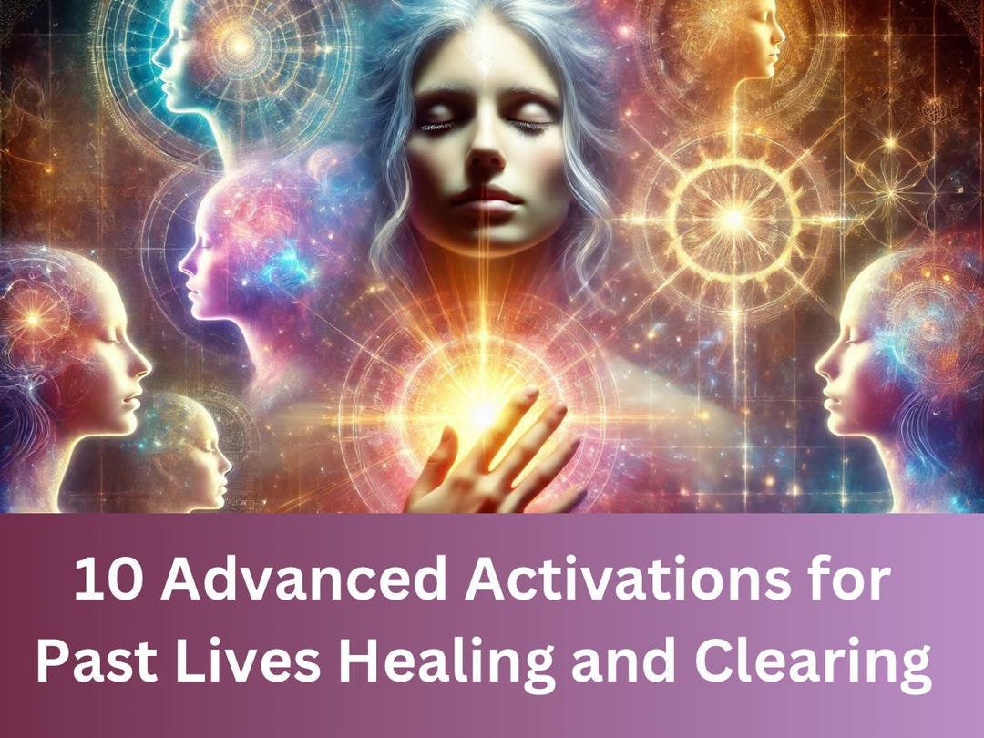 10 Advanced Energy Activations for Past Lives Healing and Clearing - Etsy