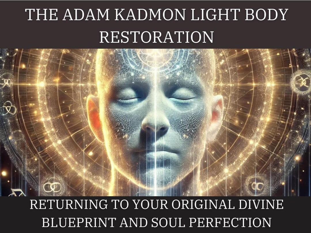 The Adam Kadmon Light Body Restoration, 5D Ascension, Spiritual ...