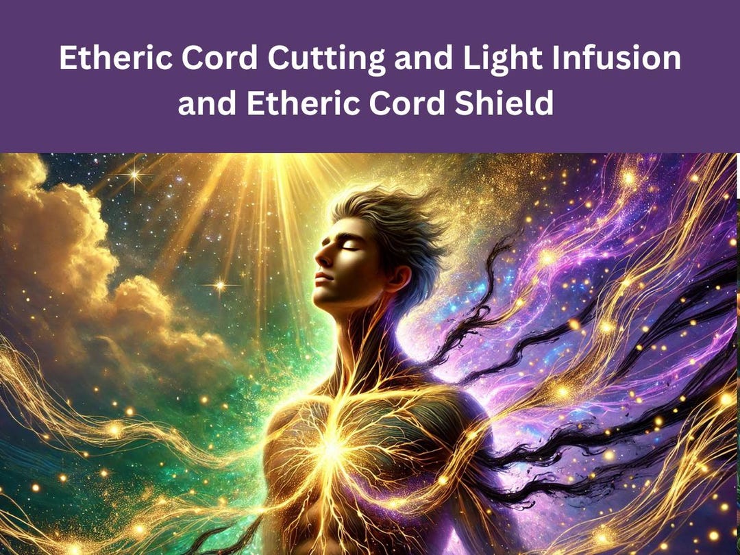 Etheric Cord Cutting and Light Infusion and Etheric Cord Shield - Etsy