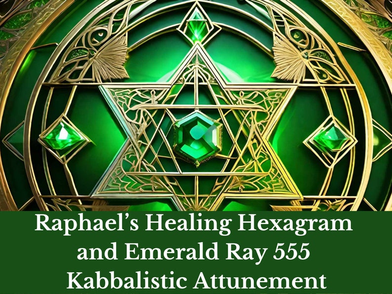 Raphael's Healing Hexagram and Emerald Ray 555 Kabbalistic - Etsy