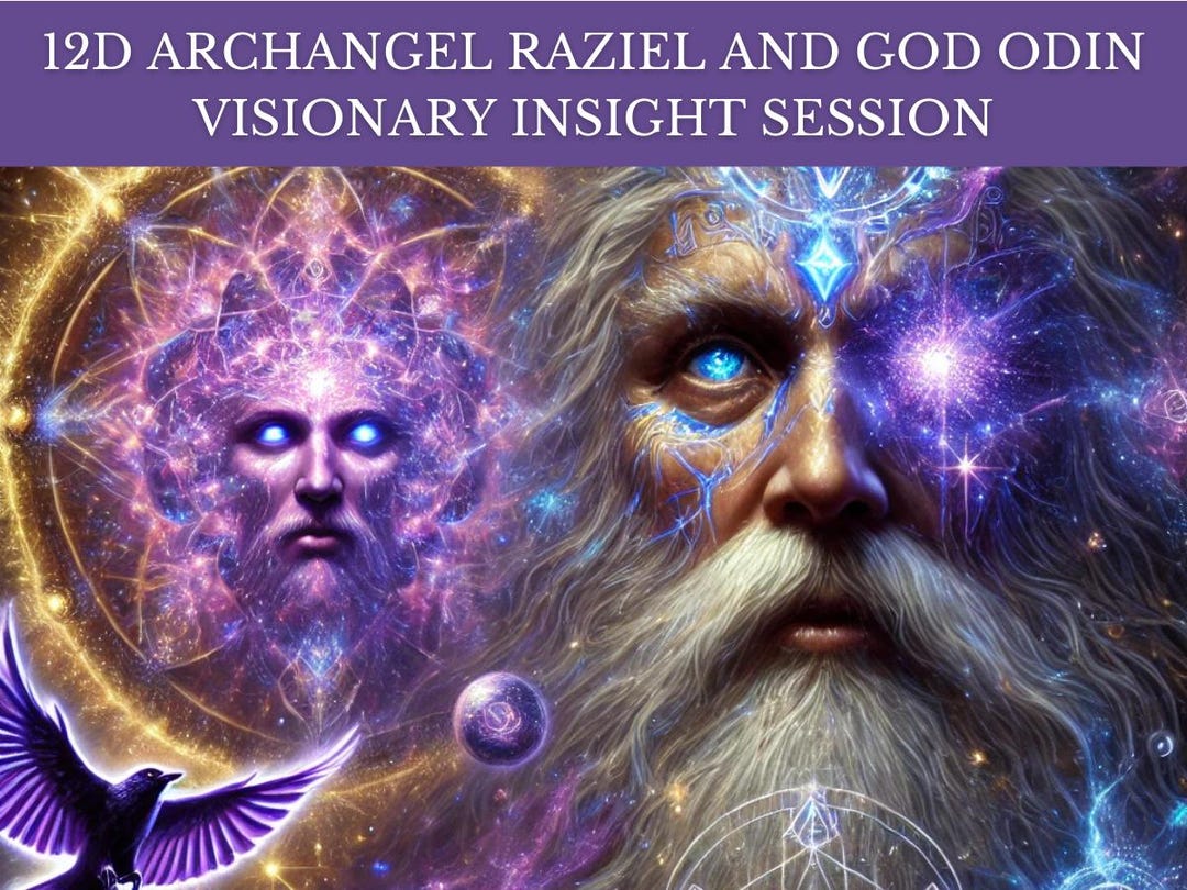 Twelfth Dimension (12D) Archangel Raziel and God Odin Visionary Insight ...