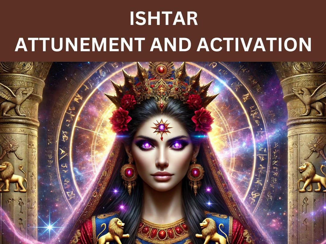 Ishtar Attunement and Activation - Etsy