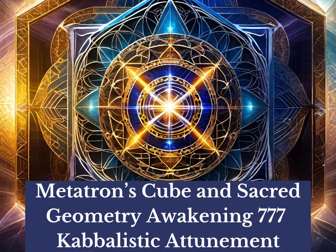 Metatron's Cube and Sacred Geometry Awakening 777 Kabbalistic ...