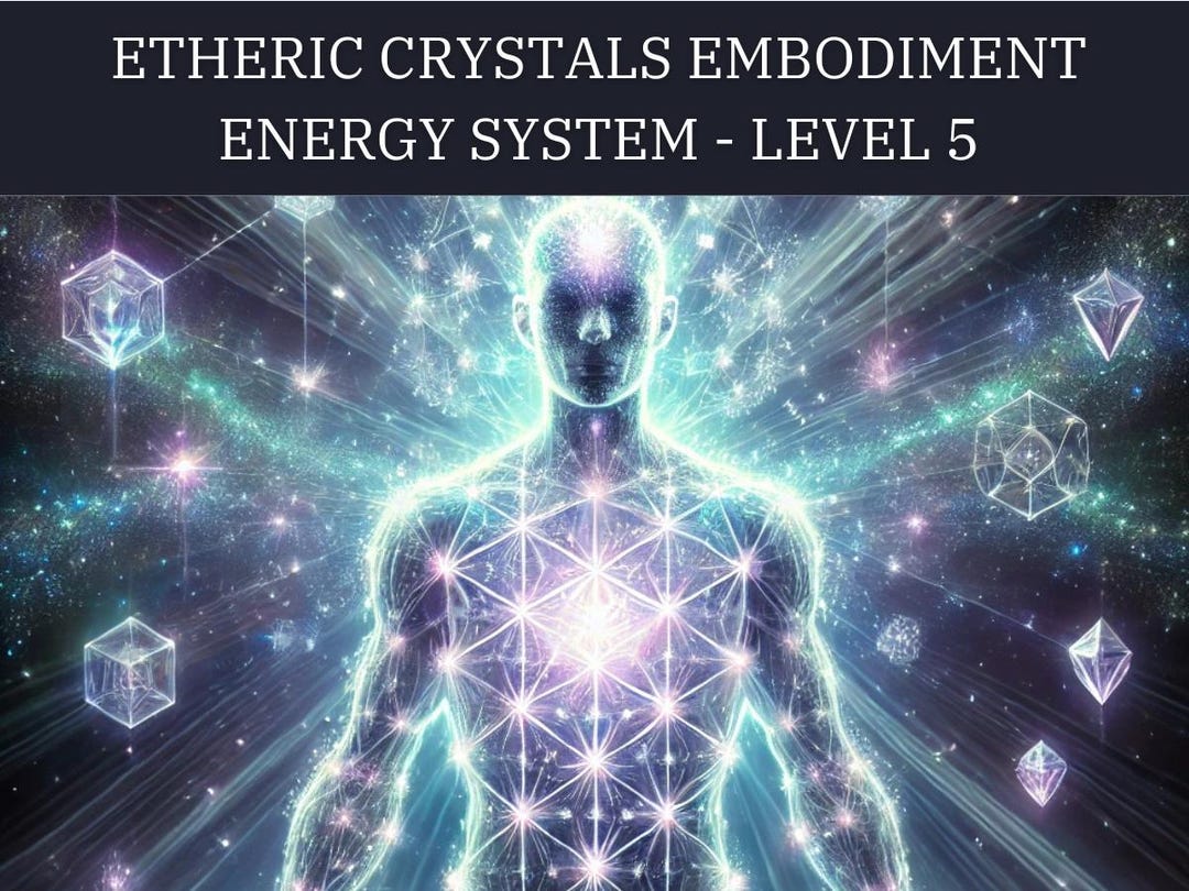 Etheric Crystals Embodiment Energy Session - LEVEL 5 - Etsy