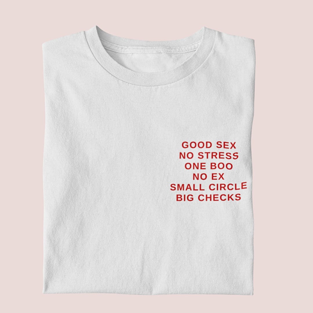 Good Sex, No Stress, One Boo, No Ex, Small Circle, Big Checks Unisex T ...