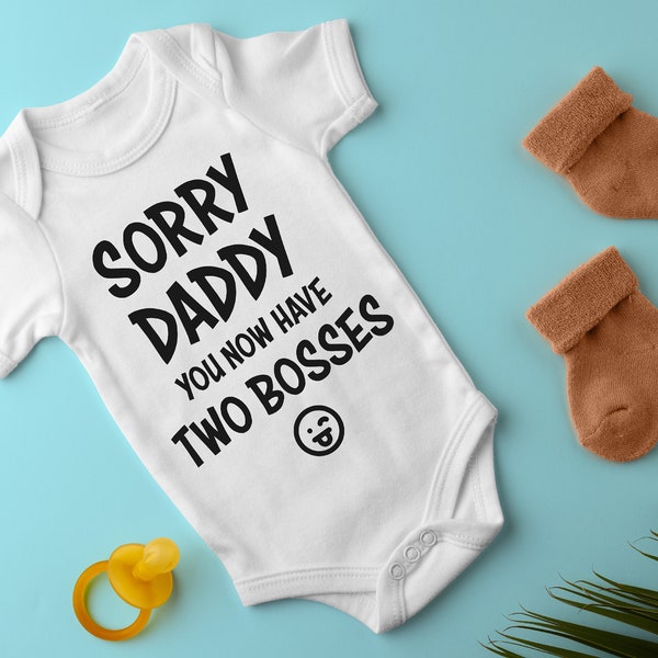 Sorry Daddy You Now Have Two Bosses - Etsy