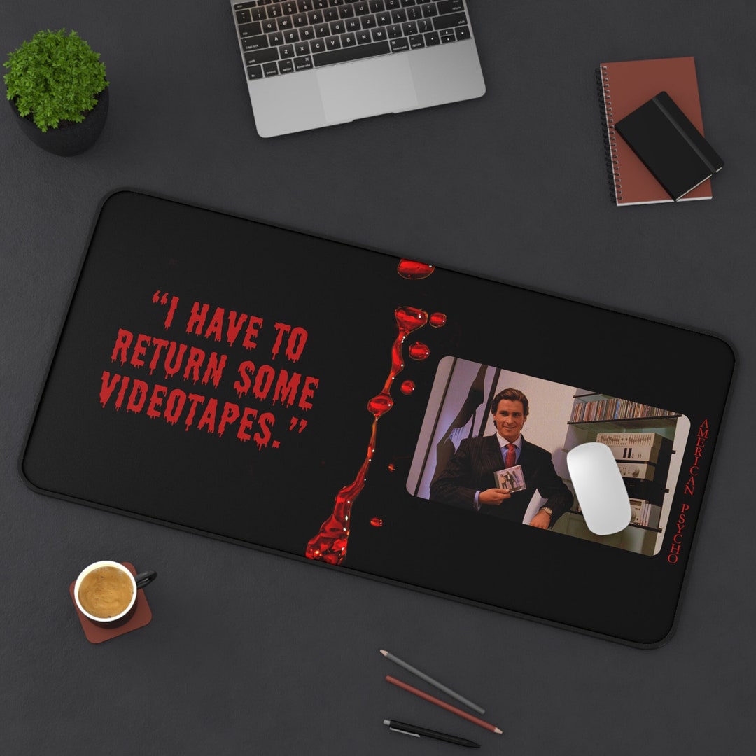 American Psycho Patrick Bateman Desk/office Mat for Computer, I Have to ...