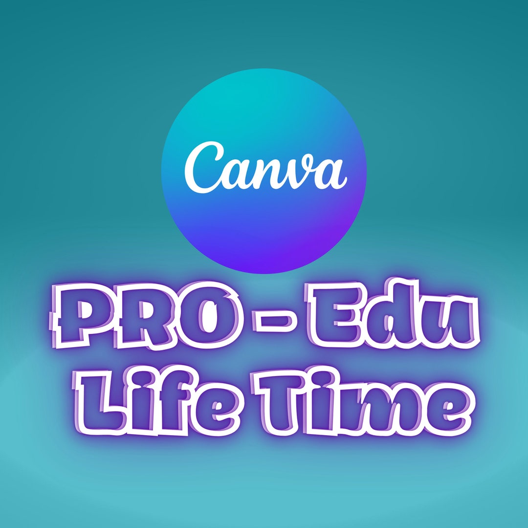 Canva Edu Life Time Canva Pro Lifetime Access Canva Pro - Etsy UK