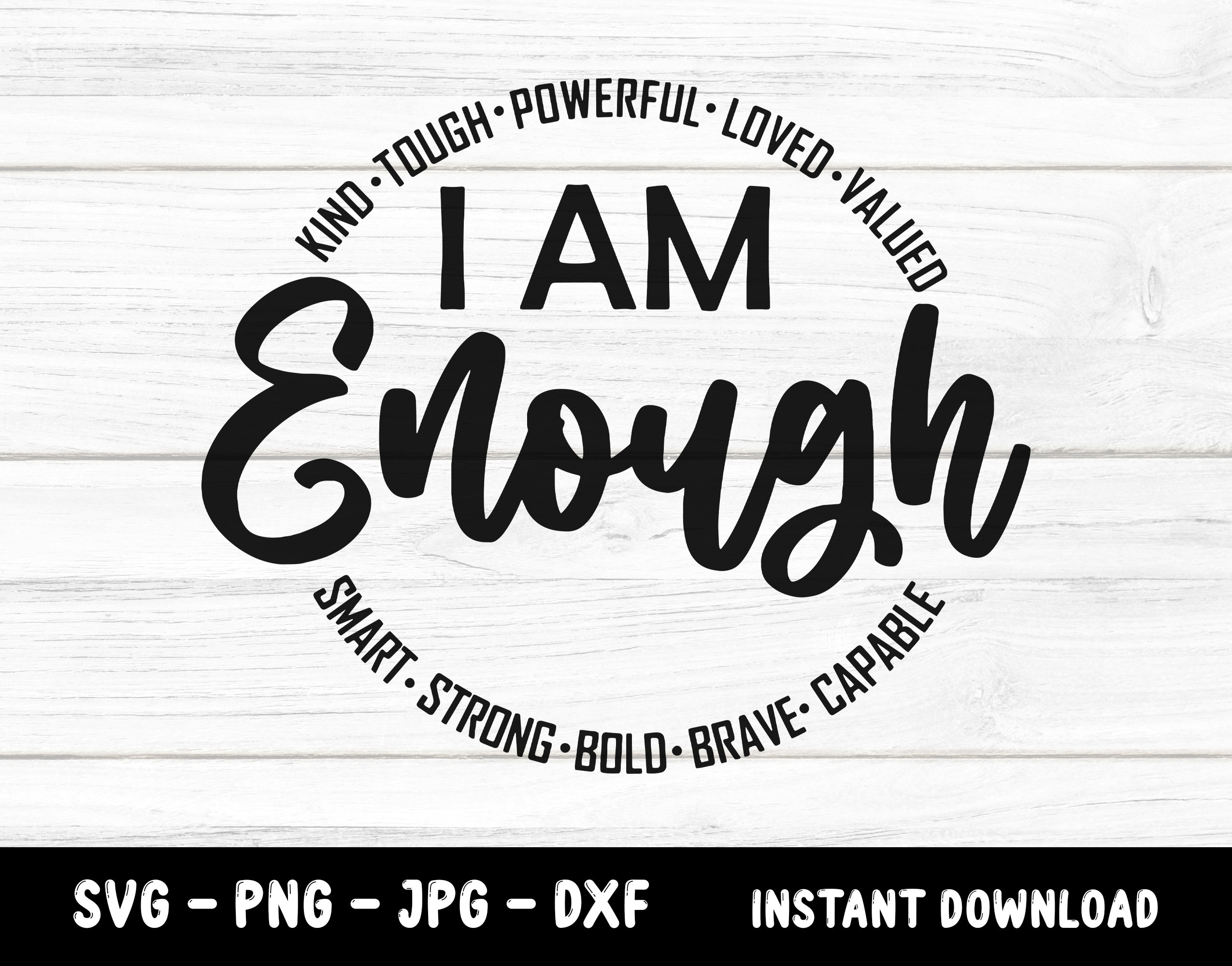 I Am Enough Svg Motivational Svg Png Svg Jpg Dxf - Etsy