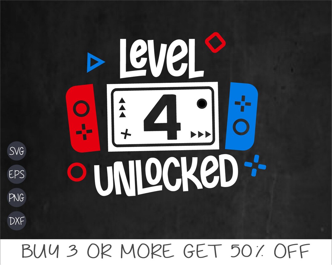 Level 4 Unlocked Birthday SVG, 4th Birthday Gamer Boy Svg, Gamer Shirt ...