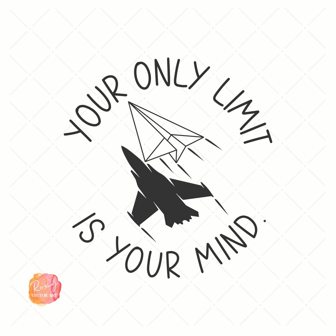 Your Only Limit is Your Mind Svg, Free Yourself SVG, Freedom Svg, Free ...