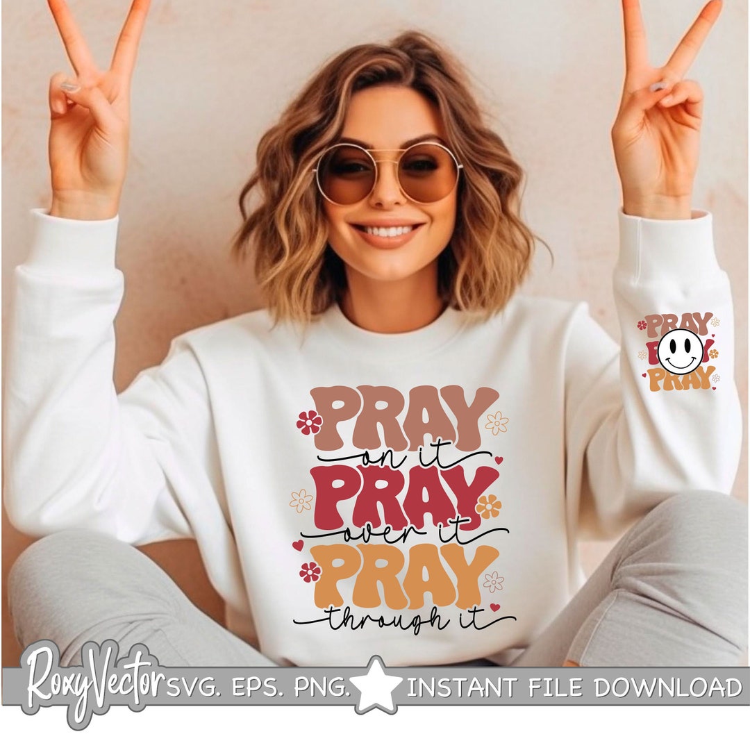 Pray on It Pray Over It SVG, Pray Svg, Prayer Svg, Christian Cross Svg ...