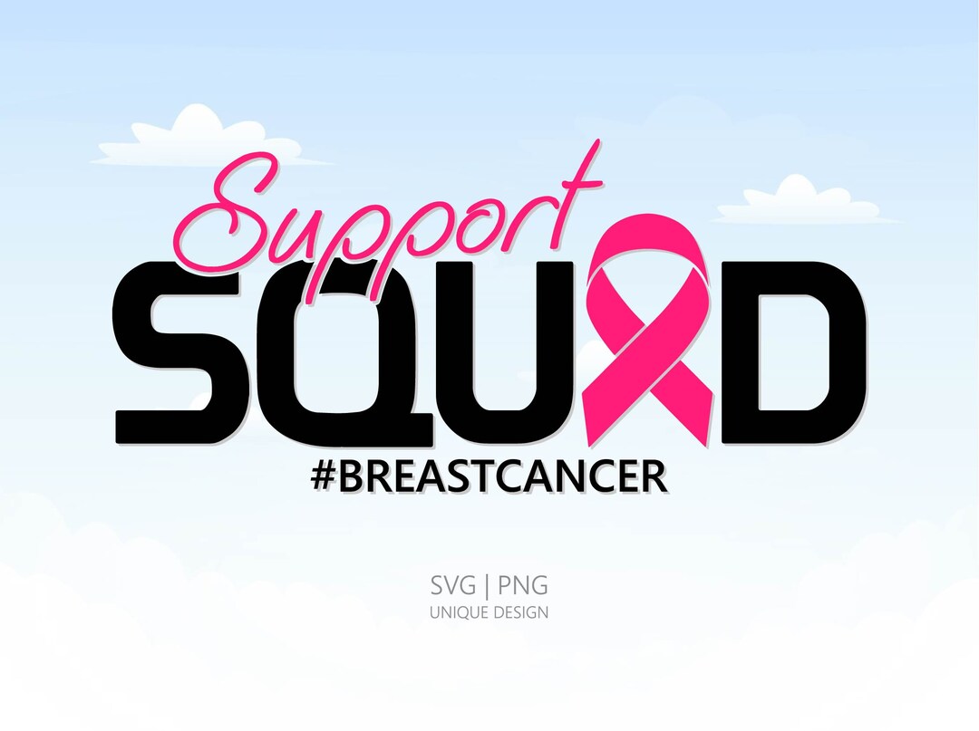 Support Squad Breast Cancer Warrior Svg Png Pink Ribbon Svg Cancer