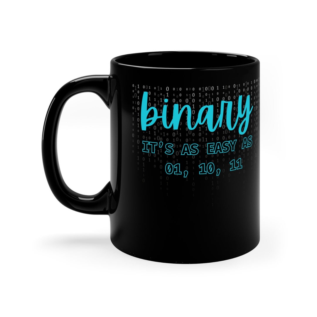 Funny Binary Joke Mug - Cool Binary Design - Geeky Coffee Cup ...