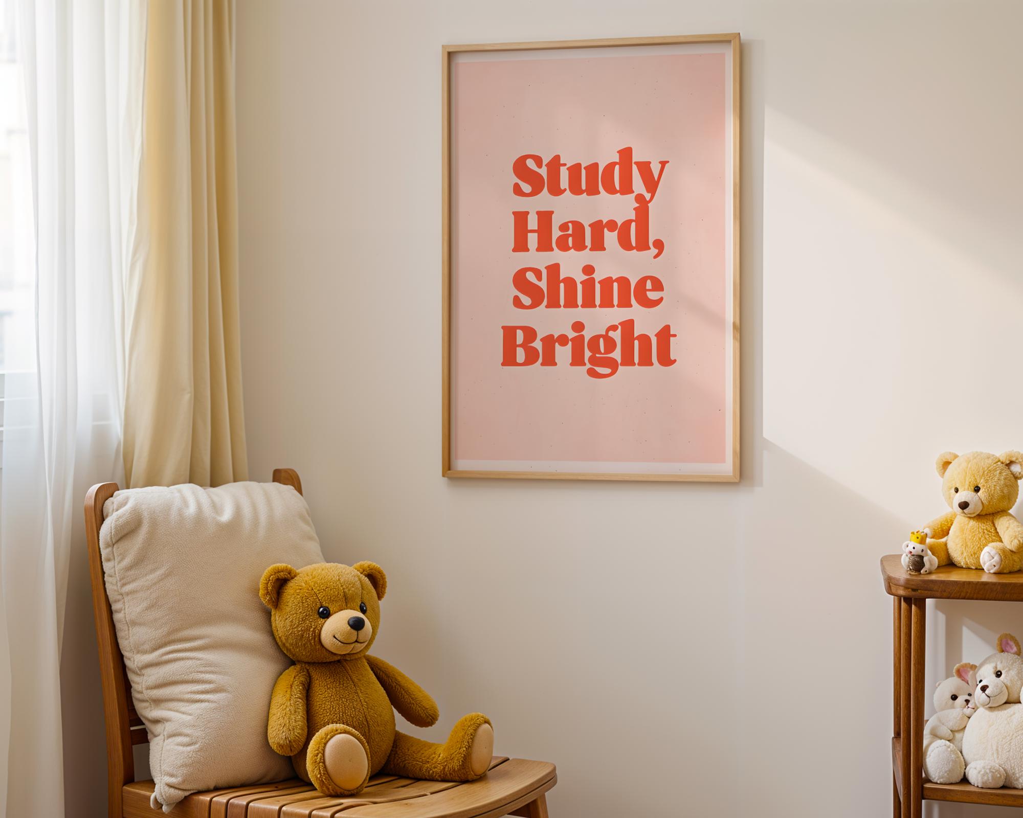 Study Hard Shine Bright Print – Motivational Dorm Decor (digital ...