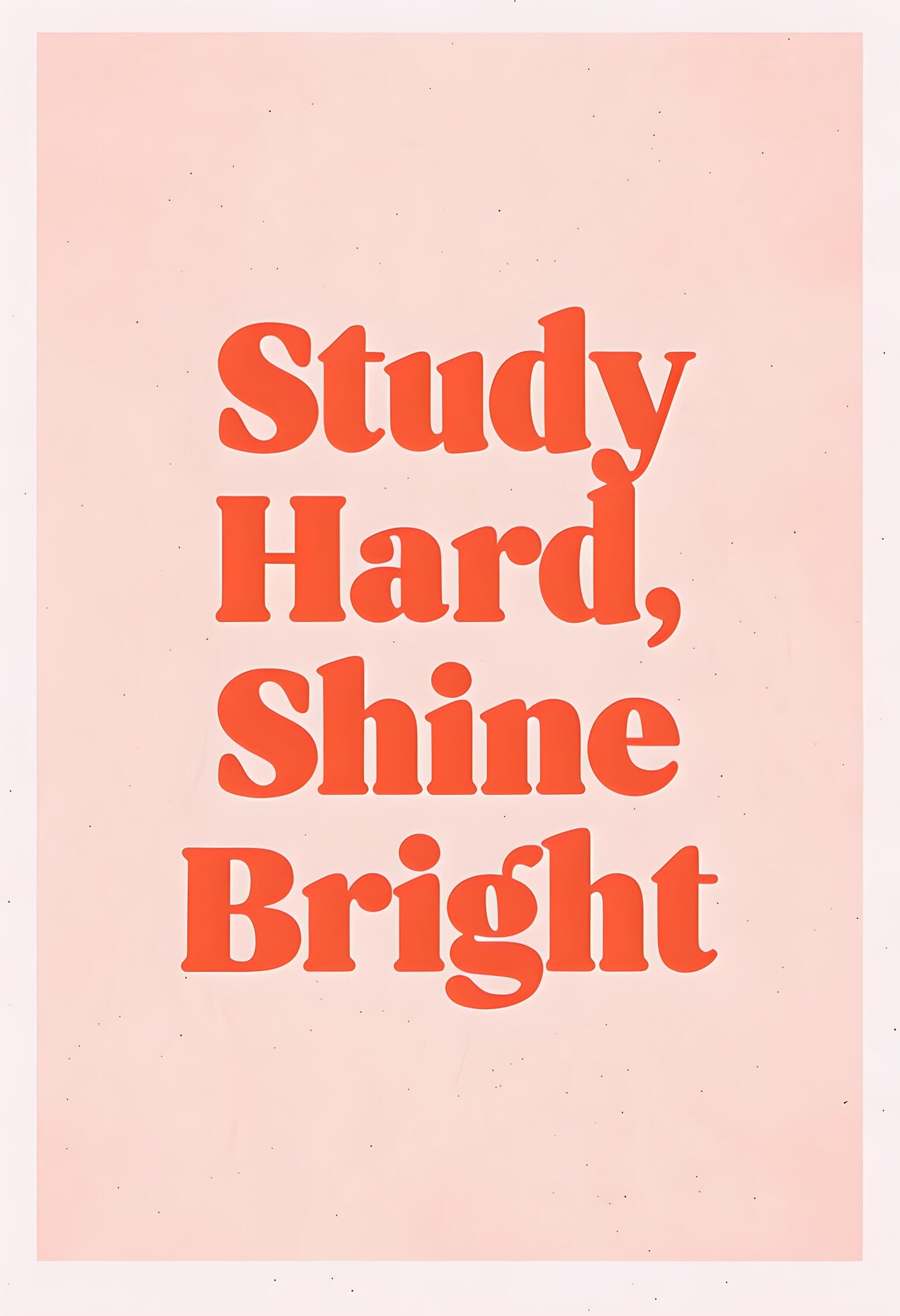 Study Hard Shine Bright Wall Art – Motivational Student Printable ...