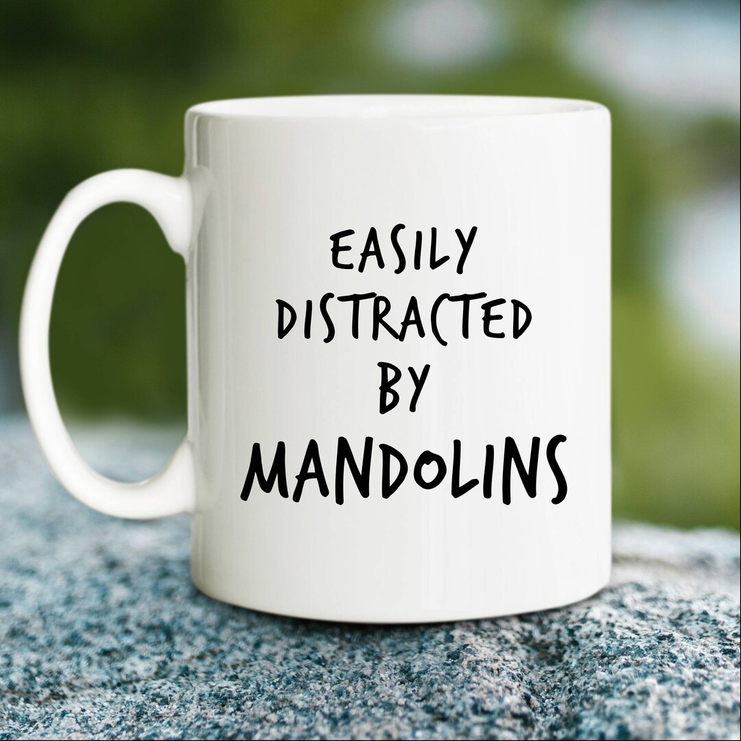 Easily Distracted by Mandolins Funny Coffee Mug for Mandolin Player ...