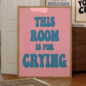 This Room is for Crying Art, Digital Prints, Funny Wall Art, Trendy Art ...