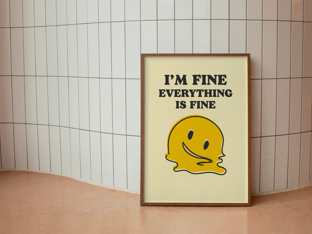 I'm Fine Art, Smiley Face Art, Smile, Smile Face Poster, Funny Wall Art ...