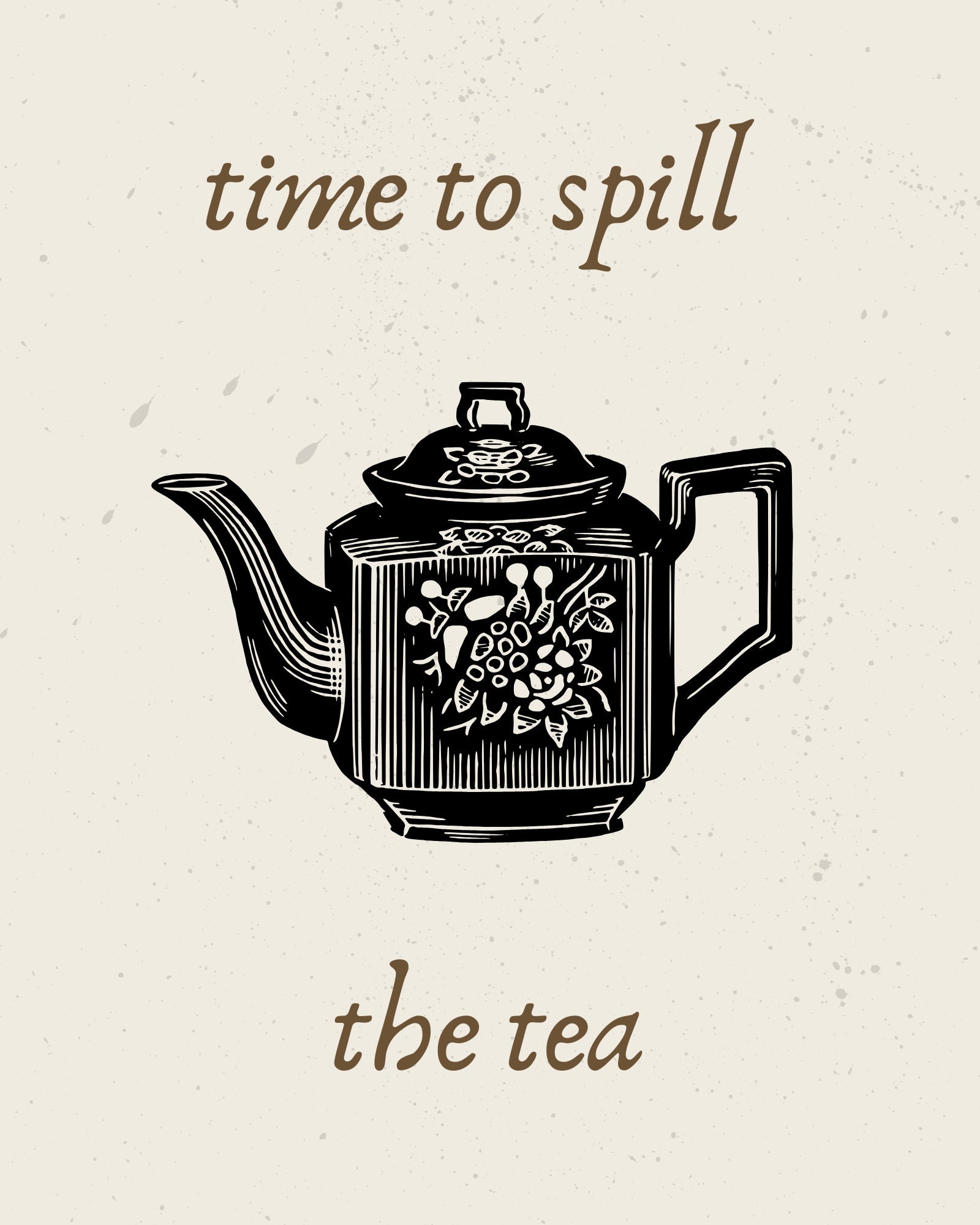 Time to Spill the Tea Printable Digital Art Kitchen Wall Print Digital ...