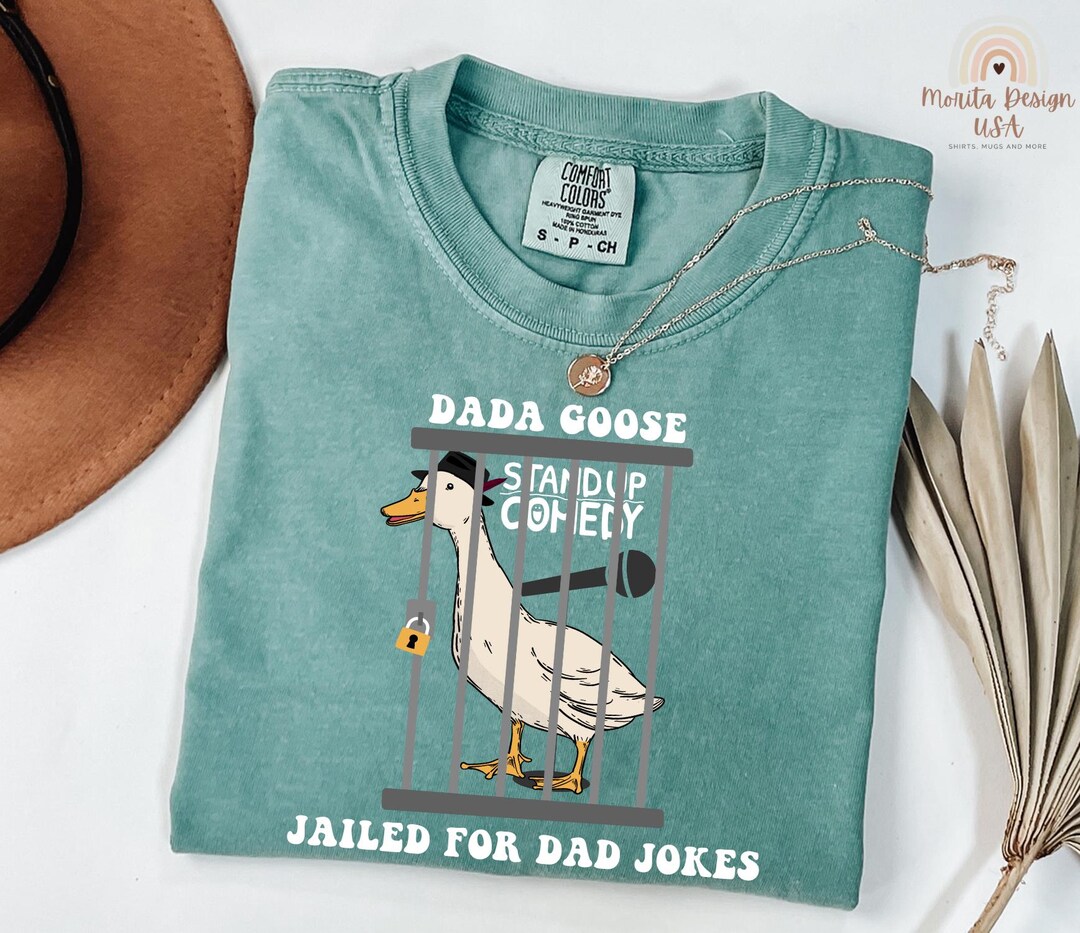 Funny Goose Dad Shirt, Locked up for Dad Jokes, Fathers Day Gift ...