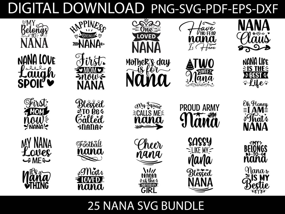 Nana Svg Grandma Svg Nana Png Gigi Svg Mimi Svg Nana Svg Bundle Instant Download Etsy
