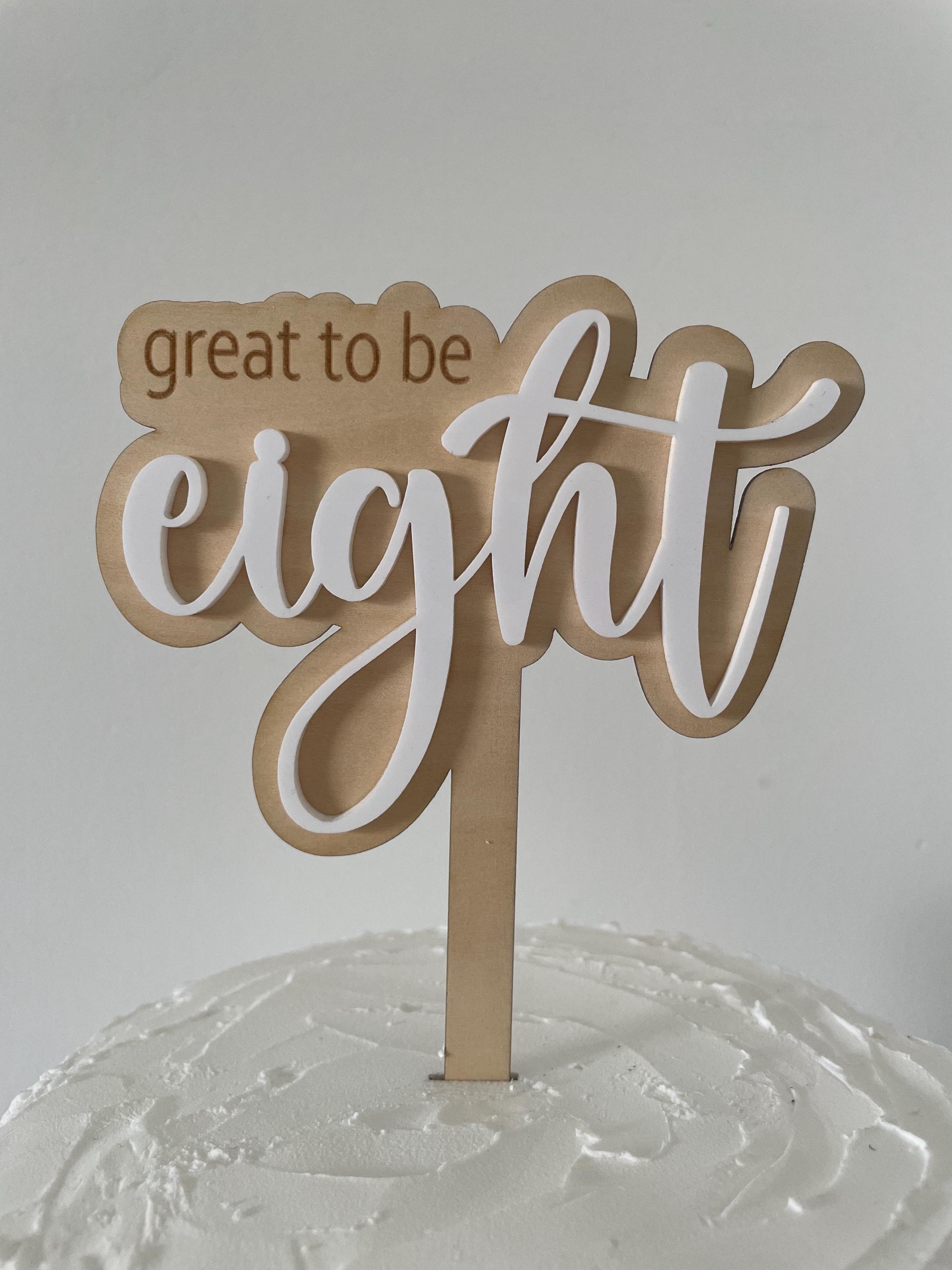 Great to Be Eight Cake Topper, Eighth Birthday Cake Topper, Baptism ...