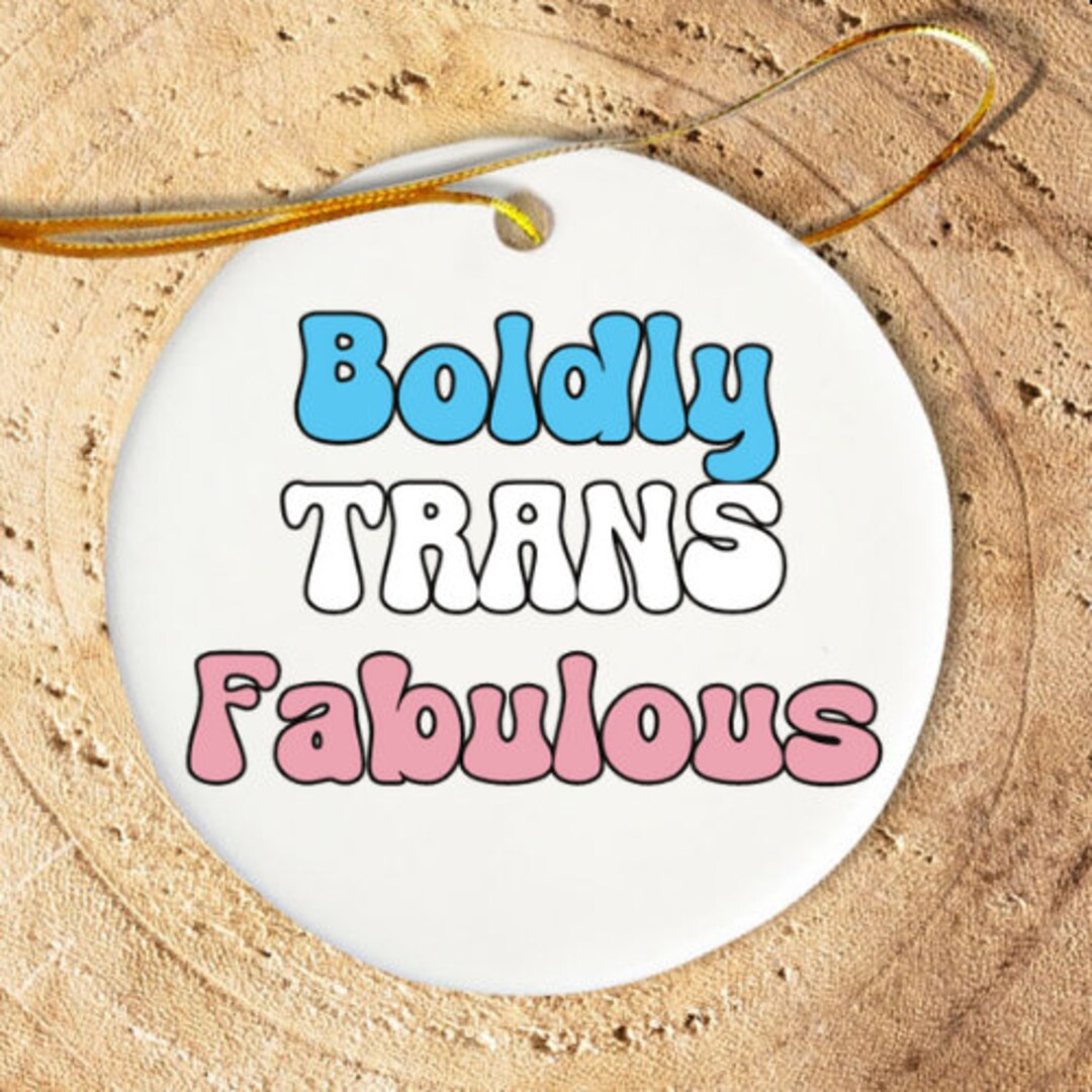 Boldly Trans Fabulous Ornament, Transgender Flag Color Tree Hanger ...