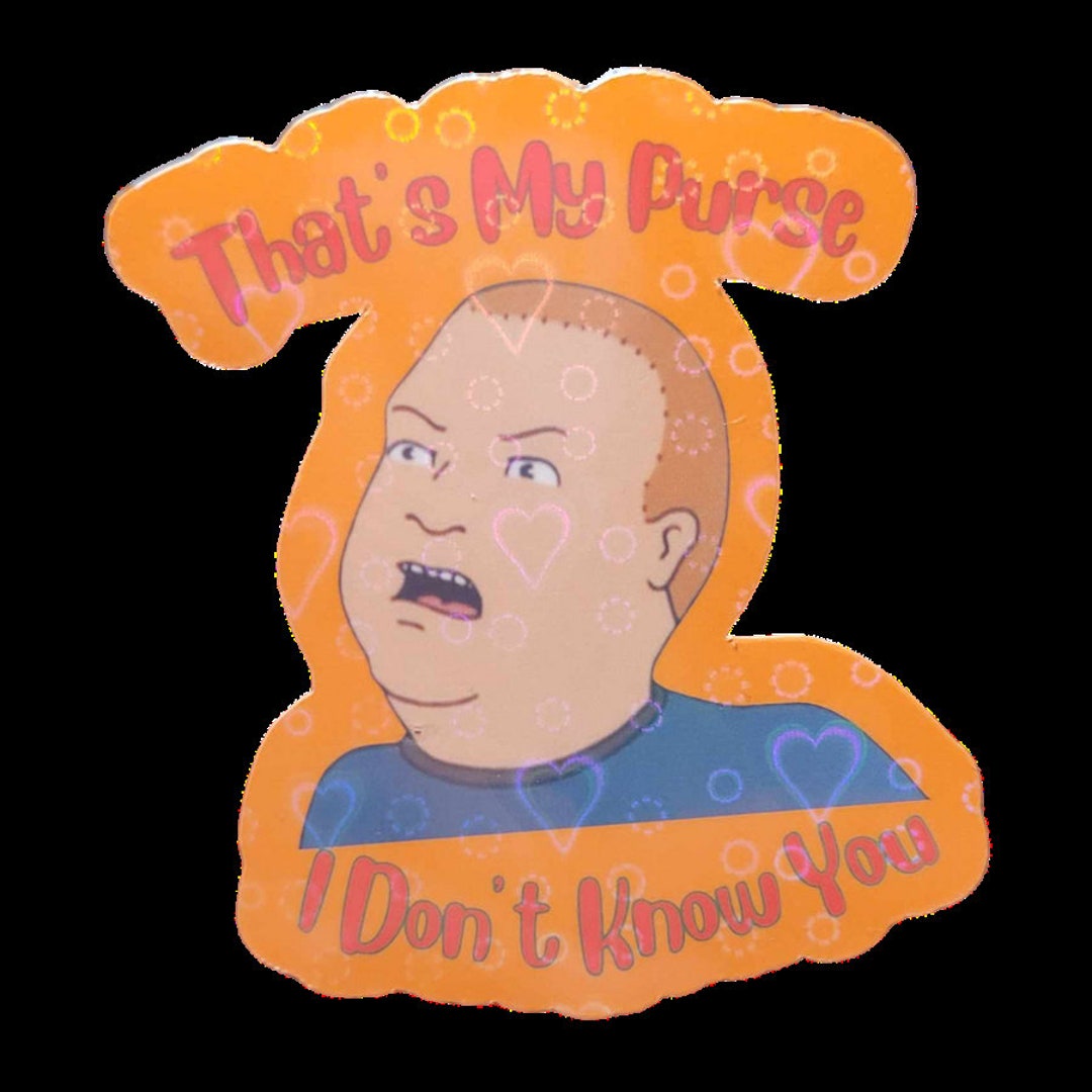 That's My Purse Bobby Hill Holographic Waterproof Sticker - Etsy