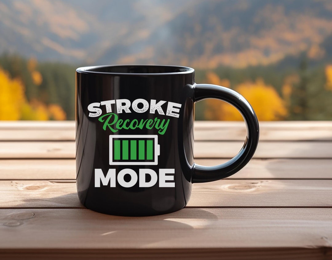 Stroke Survivor Mug - Stroke Recovery Mode - Stroke - Stroke Awareness - Etsy