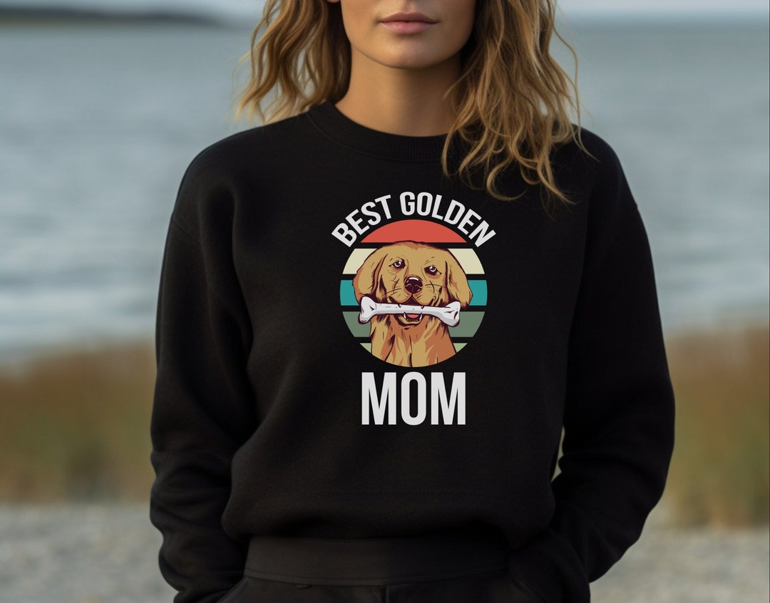 Dog Sweatshirt - Best Golden Mom - Dog Lovers - Golden Retriever - Best ...