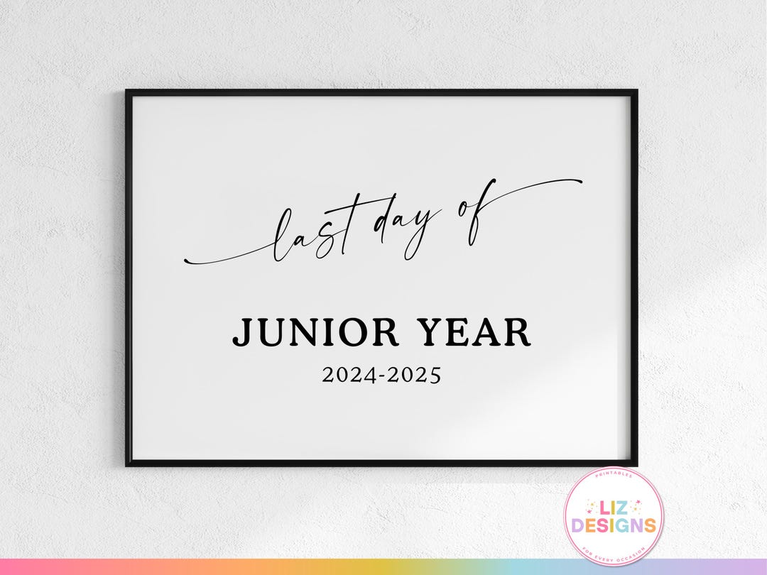 Minimalist Last Day of Junior Year Sign, 11th Grade School Photo Prop ...